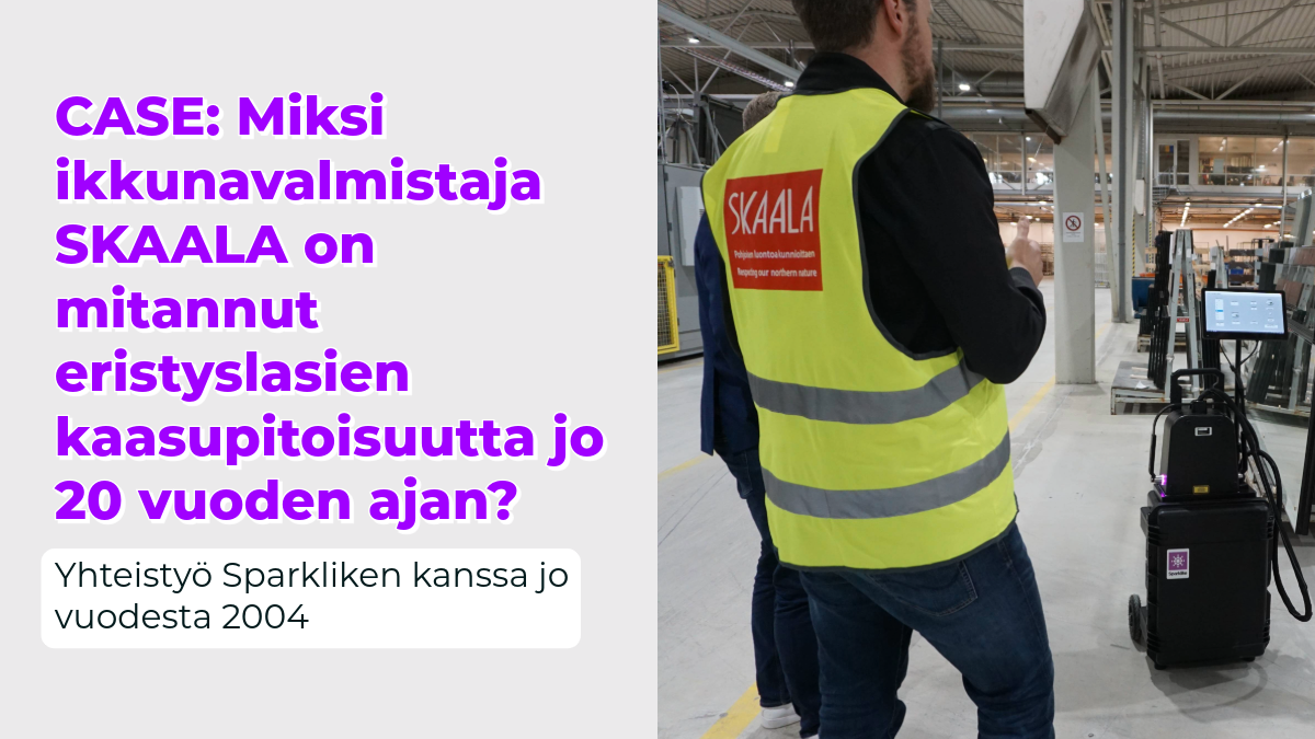 Asiakastarina: Miksi SKAALA mittaa eristyslasien kaasupitoisuutta?